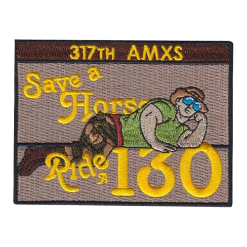 317 Amxs Ride A 130 Patch 317th Aircraft Maintenance Squadron Patches